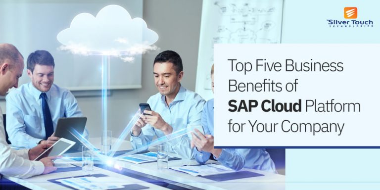 Top 5 Business Advantages of SAP Cloud Platform | Silver Touch
