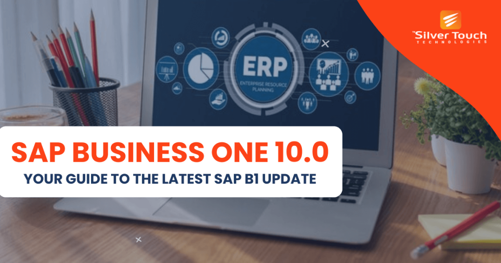 SAP Business One 10.0- Your Guide to the Latest SAP B1 Update